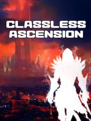 Classless Ascension | Reader Novel