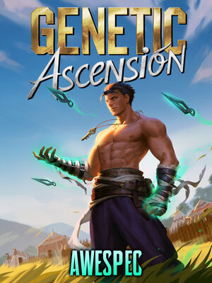 Genetic Ascension | Reader Novel